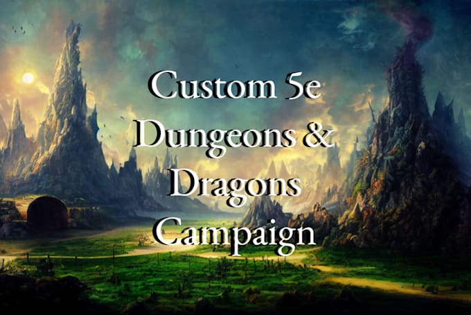 Design a detailed 5e dungeons and dragons campaign by Bomfenix | Fiverr