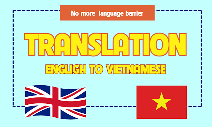 Translate your documents from english to vietnamese by Hoianhnguynphm ...