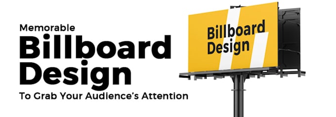 Create eye catching billboard designs for your brand by Rory357 | Fiverr