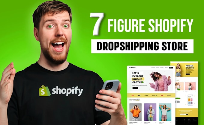 Develop 7 figure shopify dropshipping store, shopify store design by ... Develop 7 figure shopify dropshipping store, shopify store design by ...