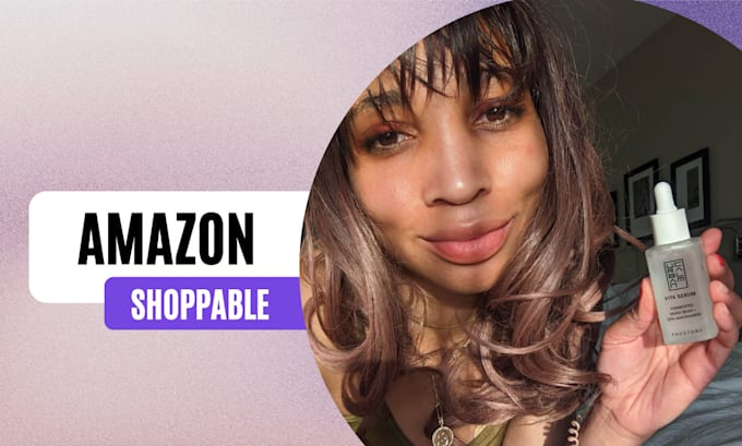 Create an amazon shoppable video by Ccfrmnj09 | Fiverr