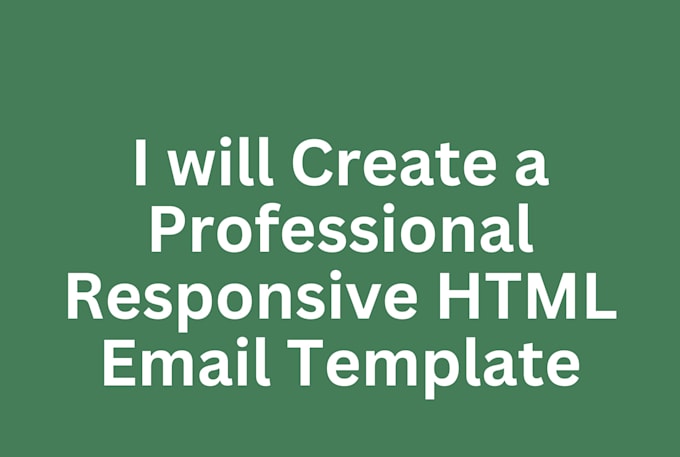 Create A Professional Responsive Html Email Template By Aleena63 Fiverr