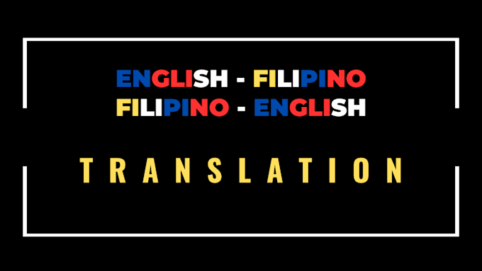 Translate english to filipino tagalog and vice versa by Nashcalinga ...