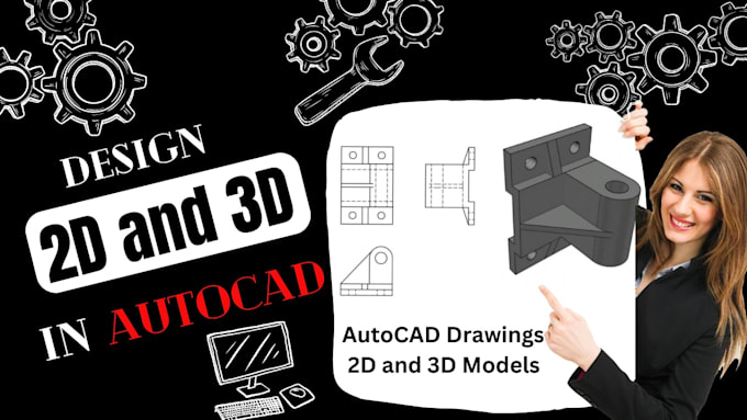 Design 2d and 3d mechanical components with autocad by Areebadar1 | Fiverr