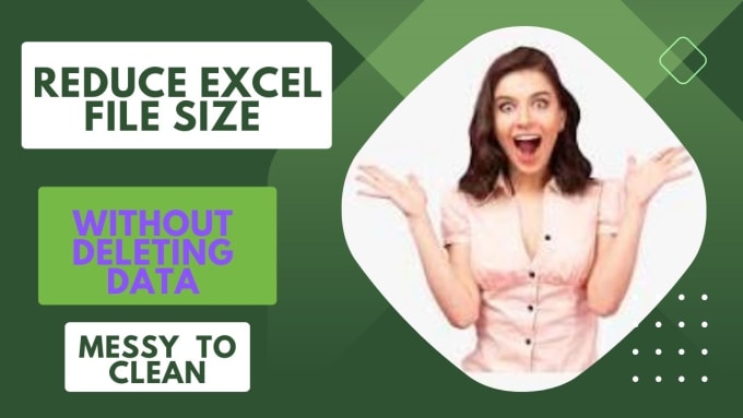 Reduce excel file size without deleting data by Prashant_jk | Fiverr Reduce excel file size without deleting data by Prashant_jk | Fiverr
