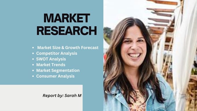 Provide in depth market research by Sarahmartins482 | Fiverr