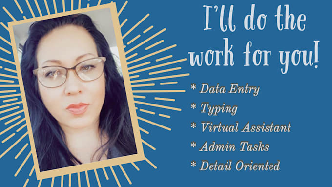 Provide fast and accurate data entry, typing and administrative tasks ...
