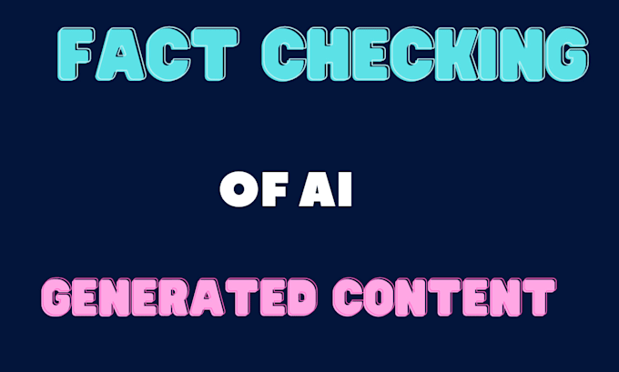 Fact check and proofread your ai generated content by Akhtarhfd | Fiverr