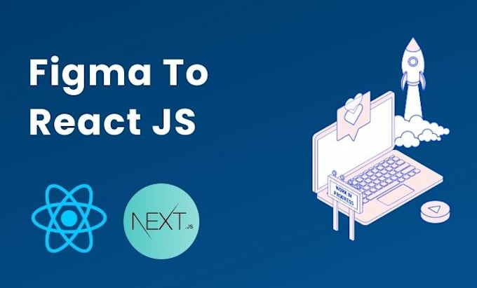 Convert figma to react js or next js by Farhan_ajmal_1 | Fiverr
