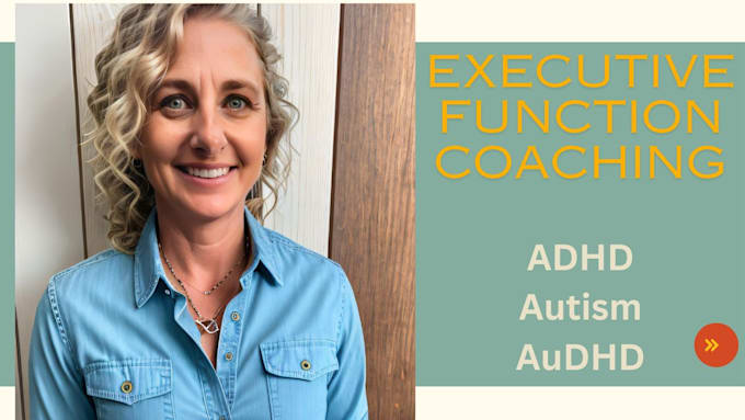 Provide executive function coaching for adults with adhd and autism by Neurodcoach | Fiverr
