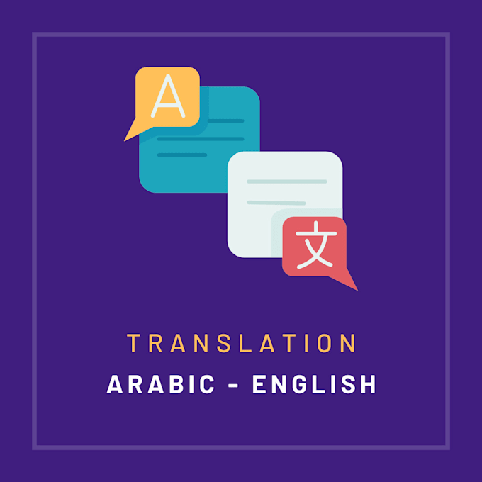 Translate arabic to english or translate english to arabic by Moh_ahm ...