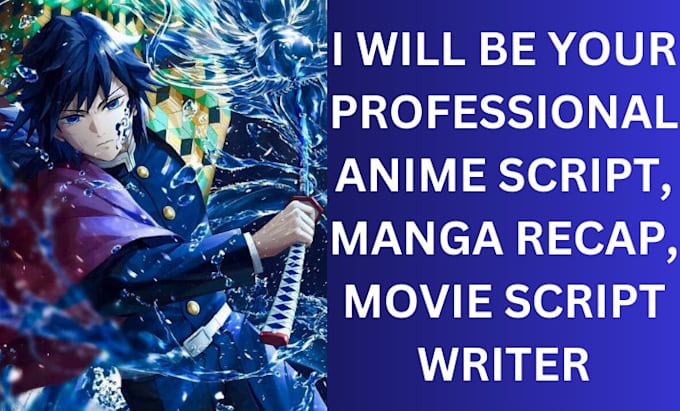 Write an engaging anime script manga recap movie script anime recap by ...