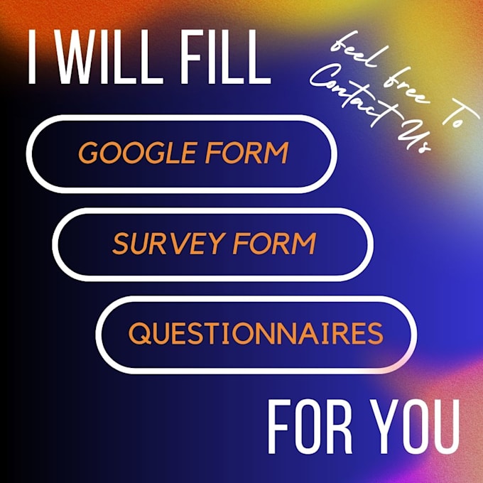 Fill survey form, google form, and questionnaire in 1 hour by ...