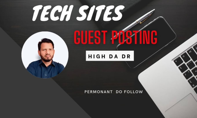 Publish high da dr tech guest posts to boost organic traffic by ...