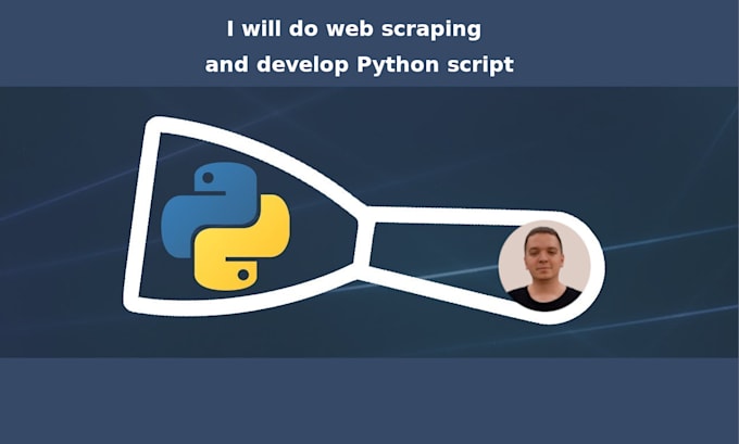 Do web scraping and develop a python script by Illyadoroshenko | Fiverr Do web scraping and develop a python script by Illyadoroshenko | Fiverr