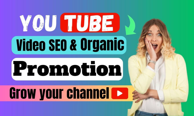 Do best youtube video seo and organic video promotion fast grow your ...