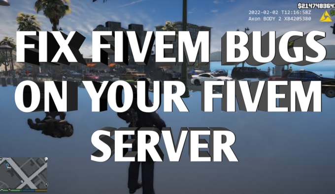 Fix fivem bugs on your fivem server by Thomas_hayes10m | Fiverr Fix fivem bugs on your fivem server by Thomas_hayes10m | Fiverr