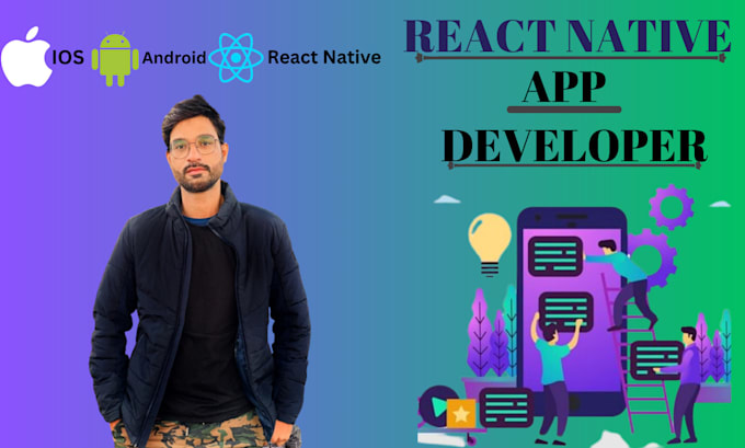 Develop Ios And Android Apps Using React Native By Humayaoahmed Fiverr