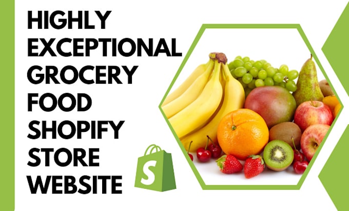 Design highly exceptional grocery shopify food store restuarant website ...