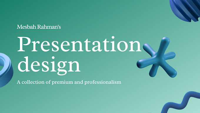 Design powerpoint presentation, template and google slides by Mesbah ...