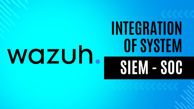 Do any customization in wazuh by Ch_arsalan | Fiverr