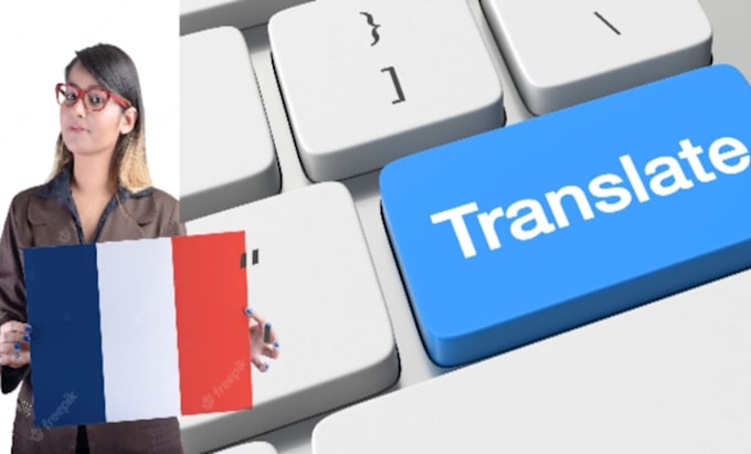 Perfectly translate english to french and french to english by Thea_dor ...