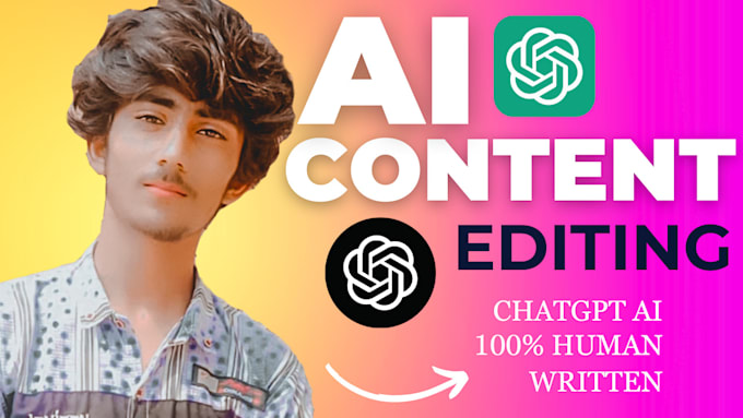 Do best ai content editing, rewrite chatgpt, fact checking by Sam_hashmi | Fiverr