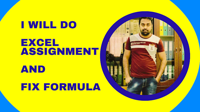 Do excel assignment and fix excel formula by Bookkeeping_ez | Fiverr