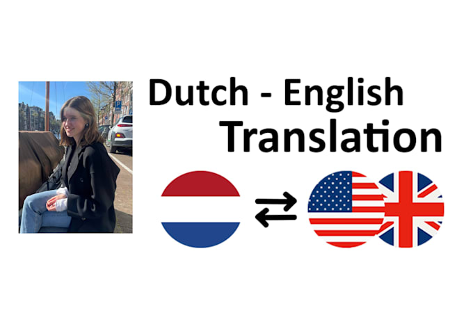 Translate your text from dutch to english and vice versa by Zanamrackovski | Fiverr