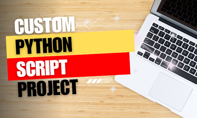 Do Any Custom Python Scripts By Ideatosolution Fiverr
