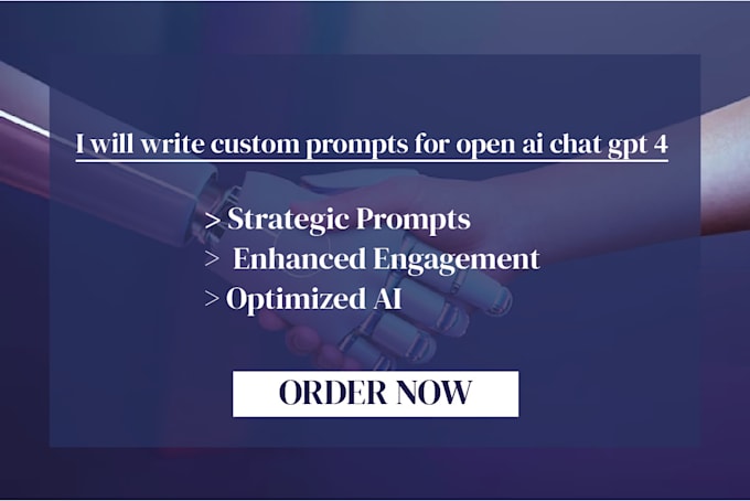 Write custom prompts for open ai chat gpt 4 by Alveezawriter | Fiverr