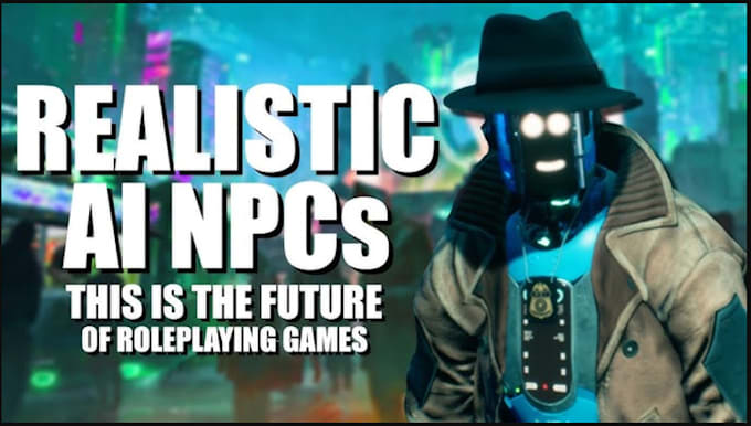Build next gen ai powered npcs video games, gpt4 games by Tech_mikael ...