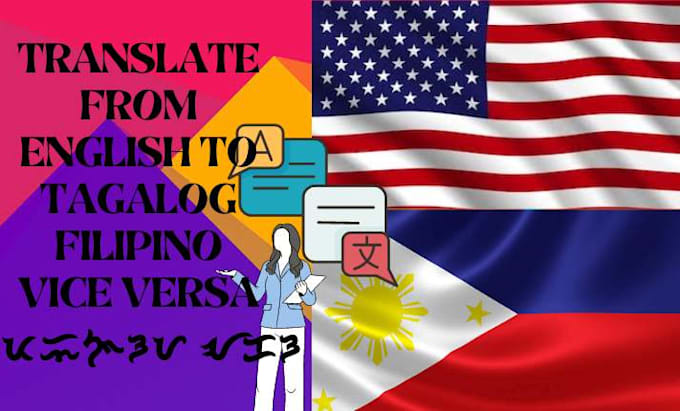 Translate english to filipino or tagalog and vice versa by ...