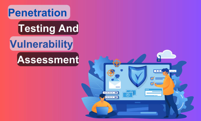 Do Expert Vulnerability Assessment And Penetration Testing For Your