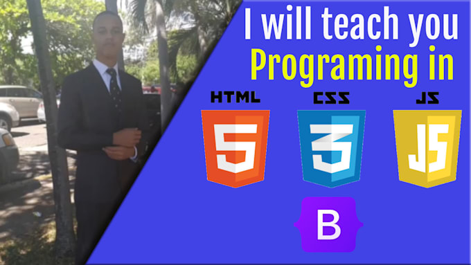 Teach You Html Javascript And Css From Basic To Advanced By Adritb Fiverr
