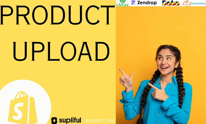 Do product upload via doba supliful vidax cj and a shopify dropshipping store by Expert_favy ...