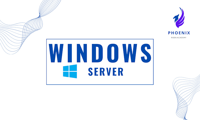 Help you master the basics of windows server by Phoenixracademy | Fiverr