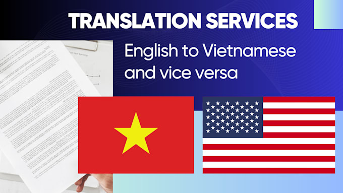 Translate from english to vietnamese and vice versa by Its4ki | Fiverr