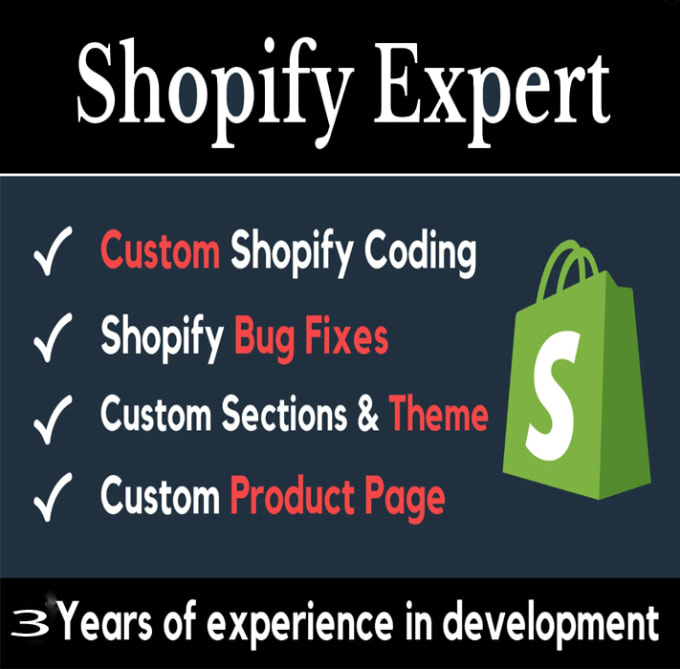 Do shopify custom coding , shopify bug fix and custom theme development ...