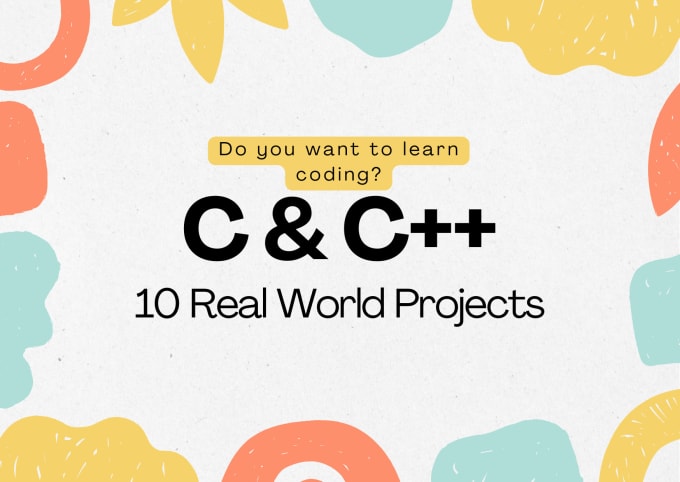 Teach you c cpp with 10 advance projects by Saadproxy | Fiverr Teach you c cpp with 10 advance projects by Saadproxy | Fiverr