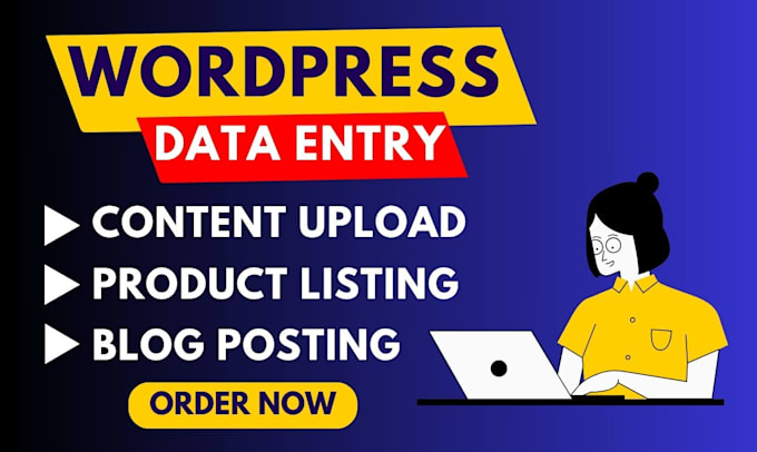 Wordpress data entry, blog posts and woocommerce product listing by Nakiburrahman01 | Fiverr