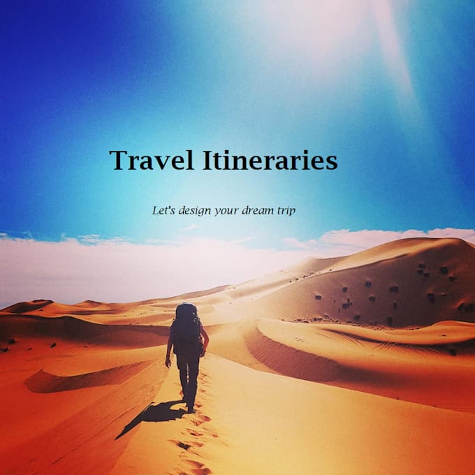Plan your dream travel itinerary by Itinerantmatt | Fiverr