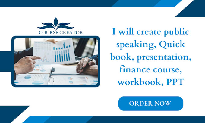Create public speaking, quick book, presentation, finance course ...