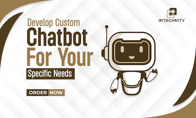 Develop custom chatbots for your specific needs by Intechnity | Fiverr Develop custom chatbots for your specific needs by Intechnity | Fiverr