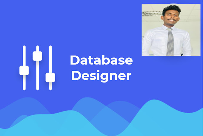 Design efficient databases for you by Prasantha1234 | Fiverr