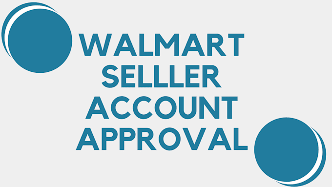 Create and setup walmart seller account approval by Ethanecom99 | Fiverr