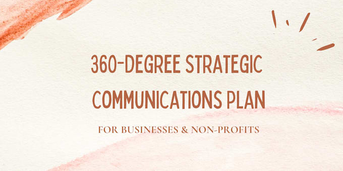 Create a 360 degree strategic communications plan by Rishmasaha | Fiverr