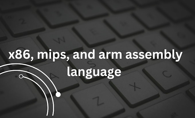 Do x86, mips, and arm assembly language development by Umairtech21 | Fiverr