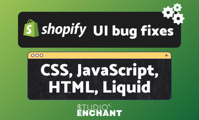 Fix ui bugs on your shopify store by Studioenchant | Fiverr Fix ui bugs on your shopify store by Studioenchant | Fiverr