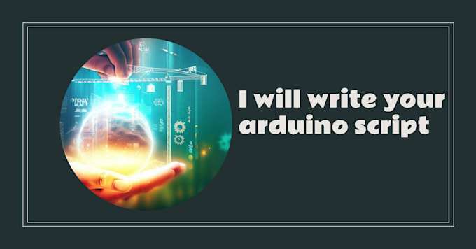 Write your arduino script by Creatorlabde | Fiverr